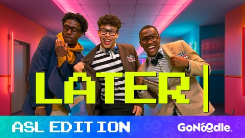 GoNoodle | Get Moving: Later - Matt Maxey ASL - NETFLEX Kids