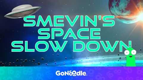 GoNoodle | Get Moving: Smevin's Space Slow Down - NETFLEX Kids