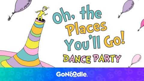 GoNoodle | Get Moving: Oh, the Places Youll Go! DANCE PARTY - NETFLEX Kids